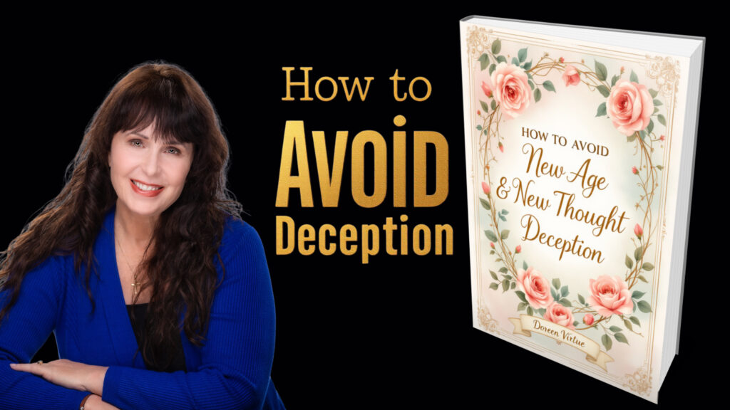 How to Avoid New Age & New Thought Deception - Doreen Virtue